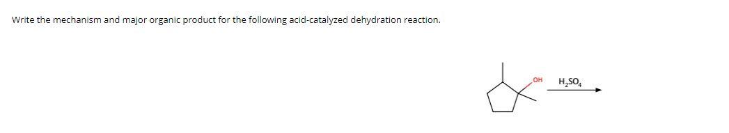 Solved Write the mechanism and major organic product for the | Chegg.com