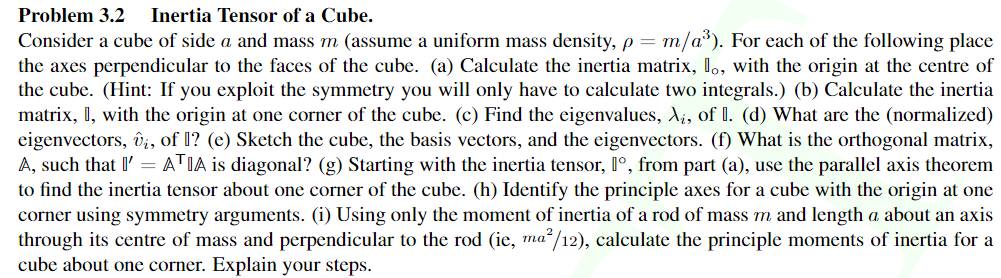 Solved Inertia Tensor of a Cube Problem 3.2 m/a3). For cach | Chegg.com