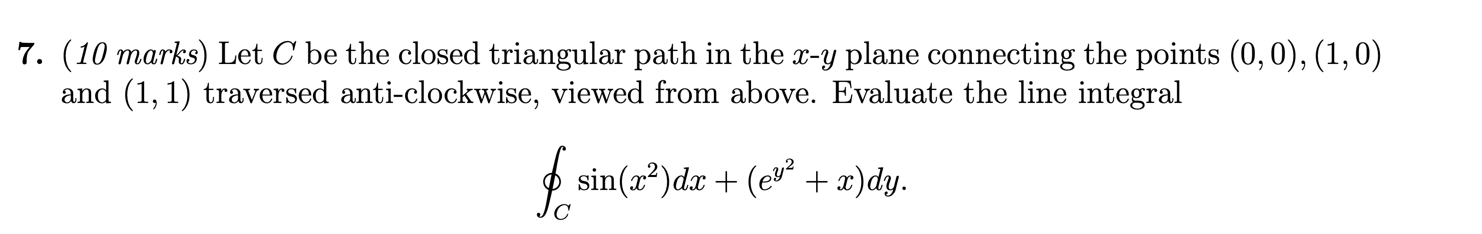 Solved 7. (10 marks) Let C be the closed triangular path in | Chegg.com
