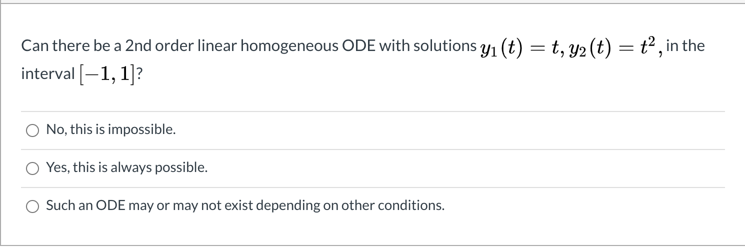 Solved Can there be a 2nd order linear homogeneous ODE with | Chegg.com