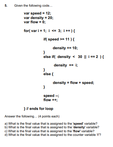 Solved . 5. Given the following code... var speed = 12; var | Chegg.com