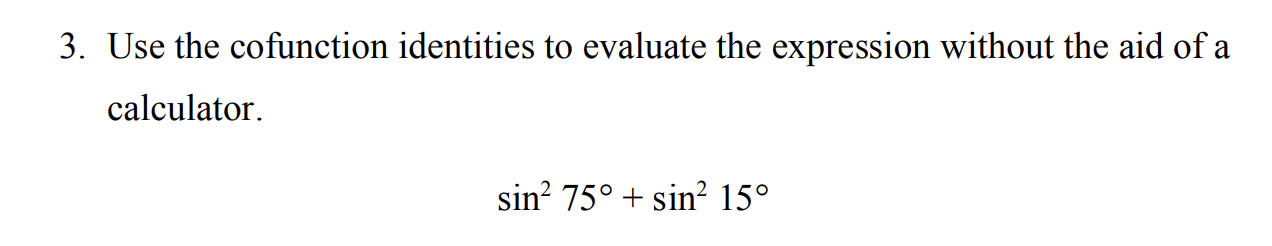 Solved 3. Use the cofunction identities to evaluate the | Chegg.com