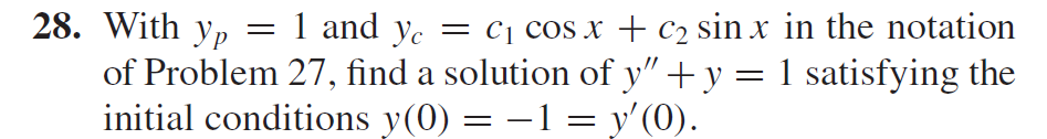 Solved = 28. With yp 1 and yc = C1 COS X + C2 sin x in the | Chegg.com