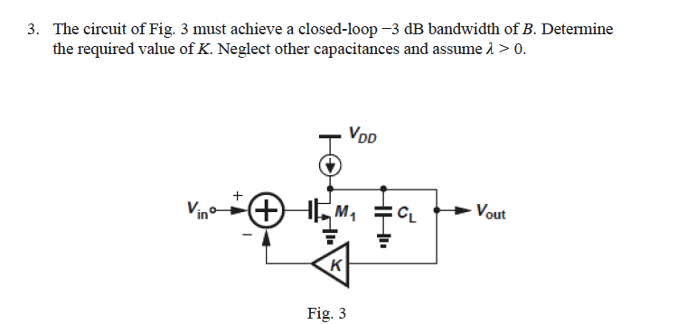 Solved 3. The circuit of Fig. 3 must achieve a closed-loop-3 | Chegg.com
