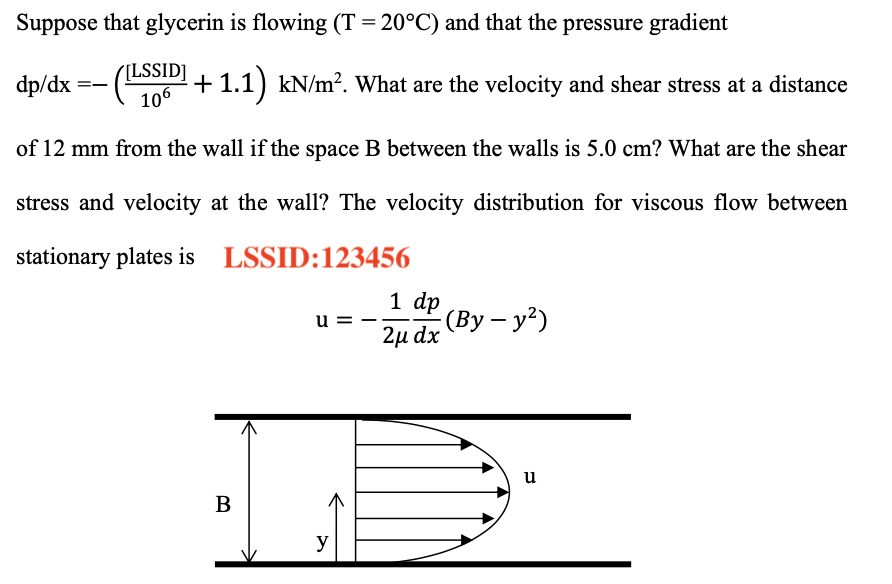 Solved Suppose that glycerin is flowing (T = 20°C) and that | Chegg.com
