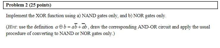 Solved Problem 2 (25 points) Implement the XOR function | Chegg.com