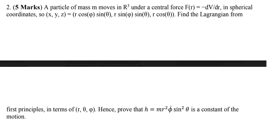 Solved 2. (5 Marks) A particle of mass m moves in R3 under a | Chegg.com
