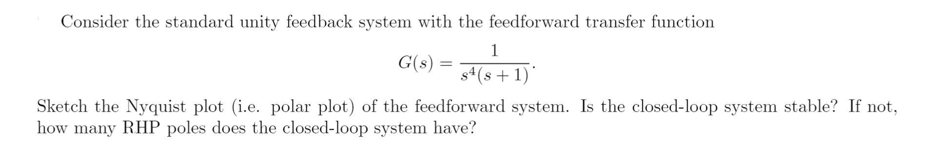 Solved G(s) = Consider the standard unity feedback system | Chegg.com