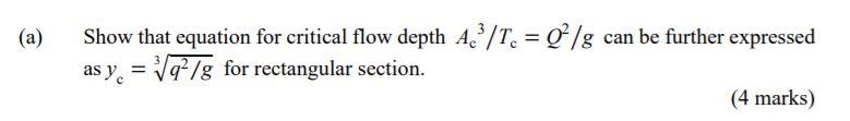 Solved Show that equation for critical flow depth Ac?/T. = | Chegg.com