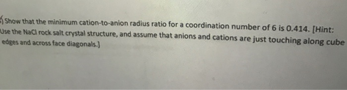 Solved Show That The Minimum Cation To Anion Radius Ratio