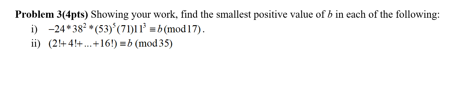 Solved Problem 3(4pts) Showing your work, find the smallest | Chegg.com
