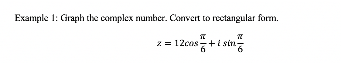 Solved Example 1: Graph the complex number. Convert to | Chegg.com