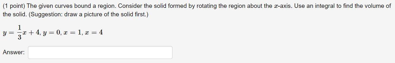Solved (1 point) The given curves bound a region. Consider | Chegg.com