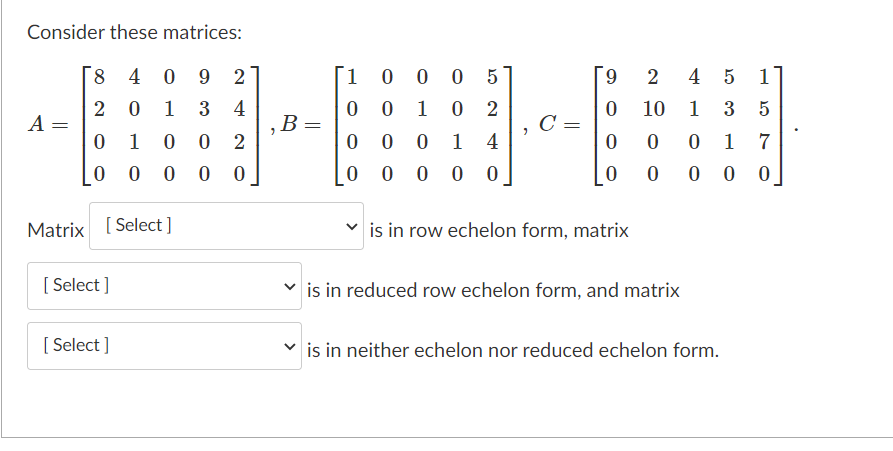 Solved If matrix A is in (row) echelon form, which of the | Chegg.com
