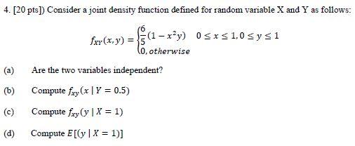 Solved 4. [20 pts) Consider a joint density function defined | Chegg.com