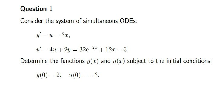 Solved Question 1 Consider the system of simultaneous ODEs: | Chegg.com