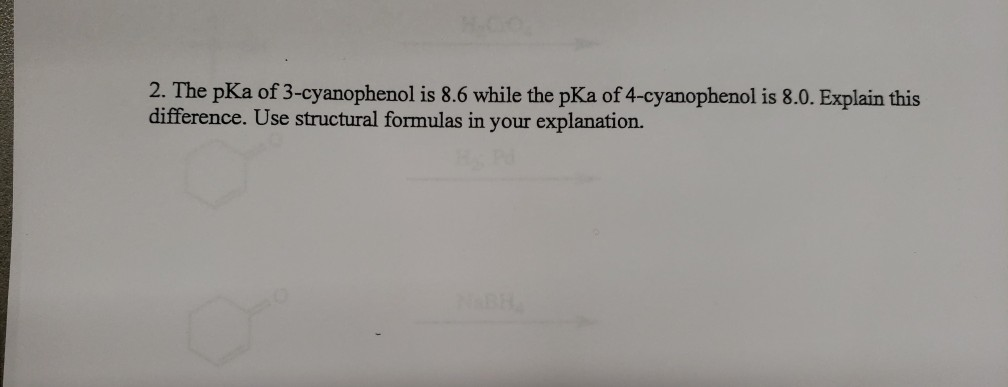 Solved 2. The pKa of 3-cyanophenol is 8.6 while the pKa of | Chegg.com