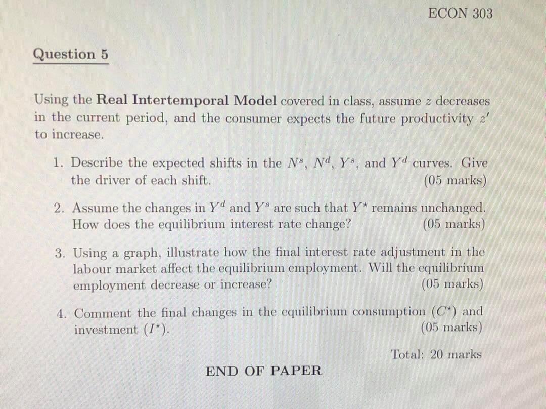 Solved ECON 303 Question 5 Using the Real Intertemporal | Chegg.com