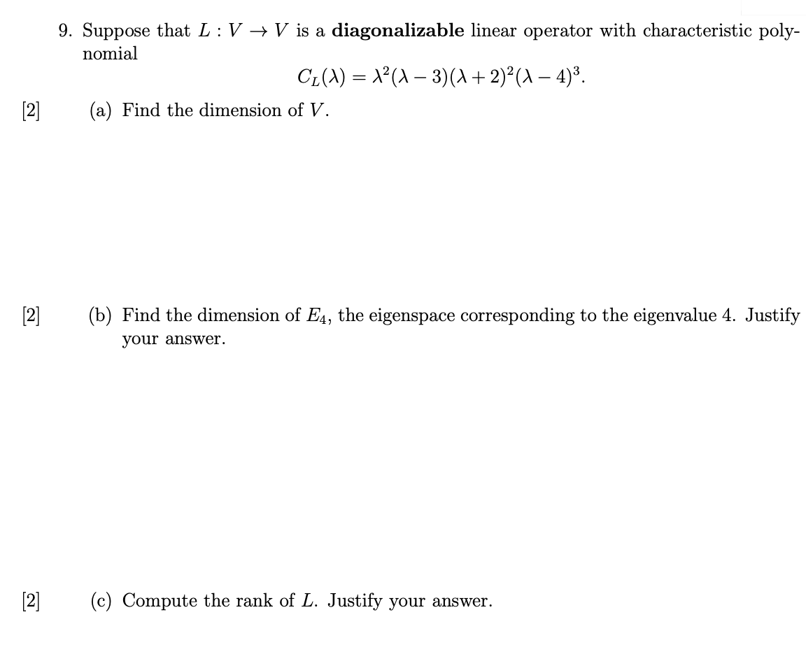 Solved 9. Suppose that L:V→V is a diagonalizable linear | Chegg.com
