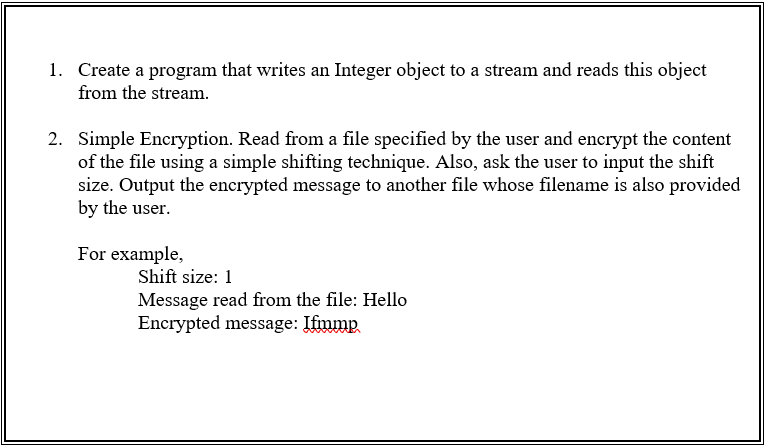 Solved 1 Create A Program That Writes An Integer Object To 9400