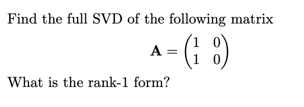 Solved Find the full SVD of the following matrix -3 ) A = 1 | Chegg.com