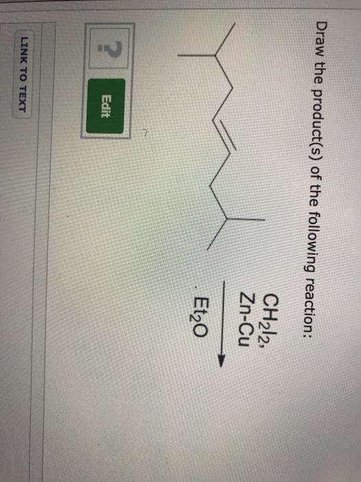 Solved Draw the product(s) of the following reaction: CH2l2, | Chegg.com
