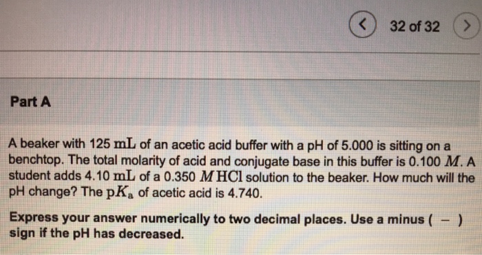 Solved K32 of 32 > Part A A beaker with 125 mL of an acetic | Chegg.com