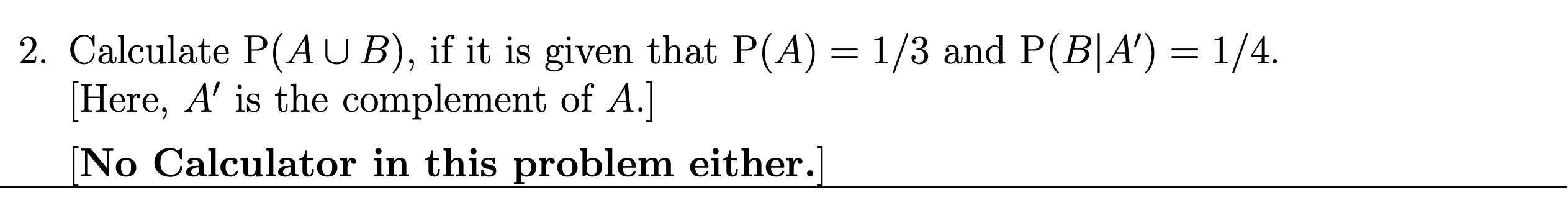 Solved 2. Calculate P(AUB), if it is given that P(A) = 1/3 | Chegg.com