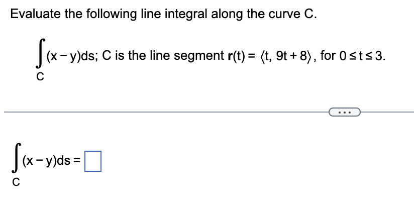 Solved Evaluate the following line integral along the curve | Chegg.com