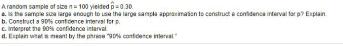 Solved A.Is the sample large enough? B.The 90% confidence | Chegg.com