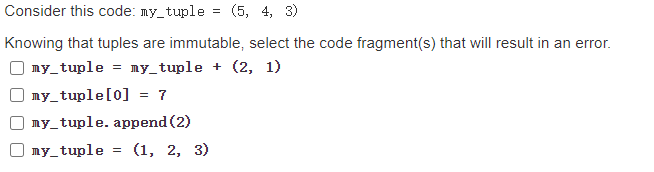Solved Consider this code: my_tuple = (5, 4, 3) Knowing that | Chegg.com