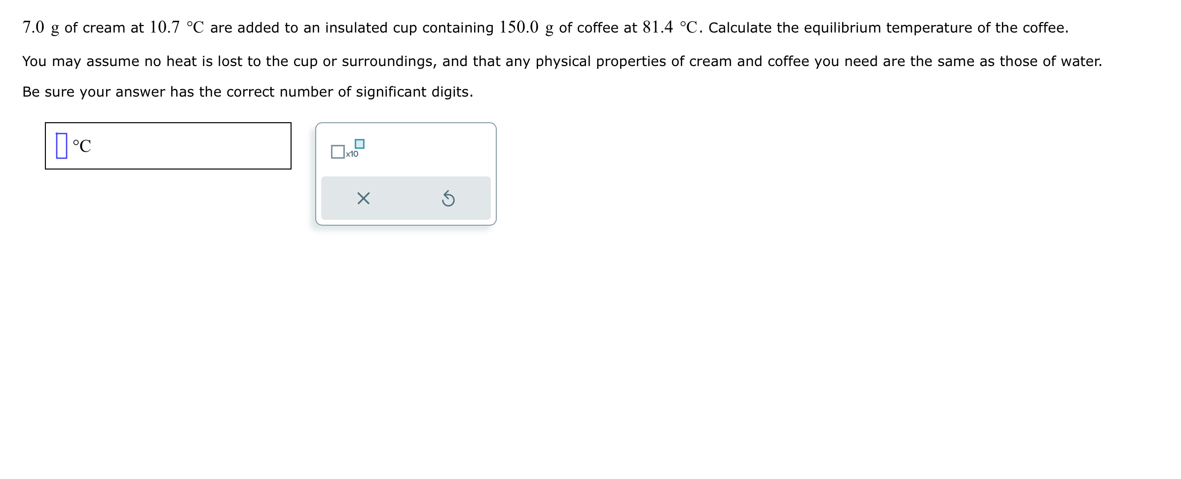Solved 7.0g ﻿of cream at 10.7°C ﻿are added to an insulated | Chegg.com