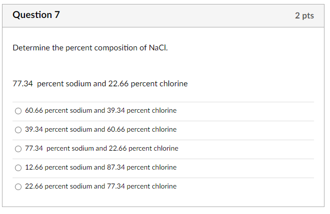 Solved Determine the percent composition of NaCl. 77.34 | Chegg.com