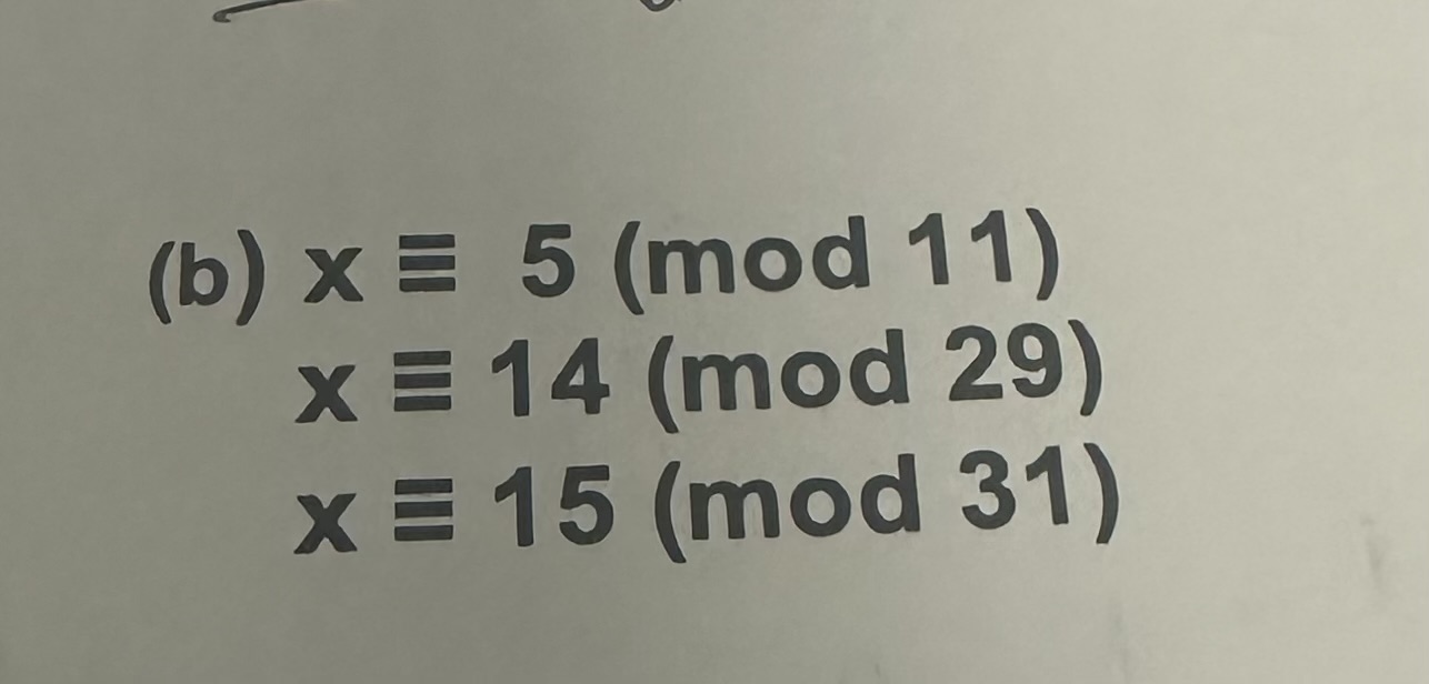 Solved (b) xxx≡5(mod11)≡14(mod29)≡15(mod31) | Chegg.com