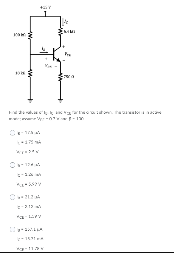 Solved +15 V 6.4 kn 100 kn VCE VBE 18 kn 750 n Find the | Chegg.com