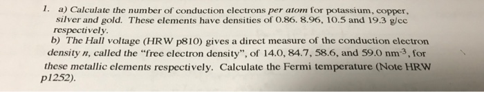 Solved 1. a) Calculate the number of conduction electrons | Chegg.com