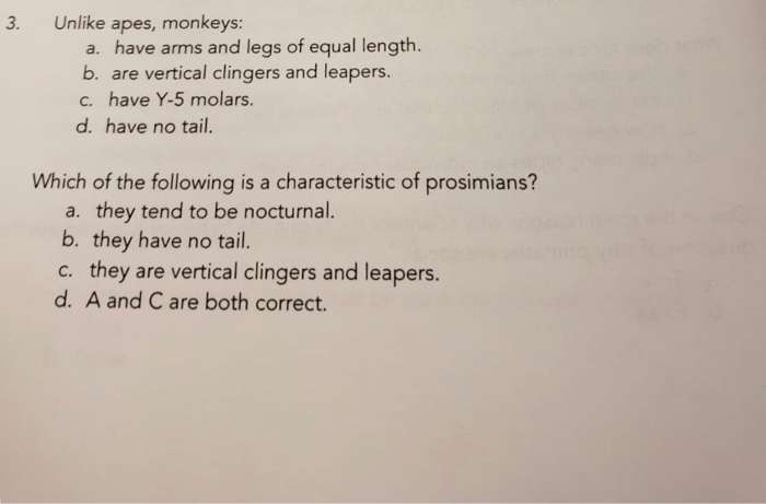 Solved 3. Unlike apes, monkeys: a. have arms and legs of | Chegg.com