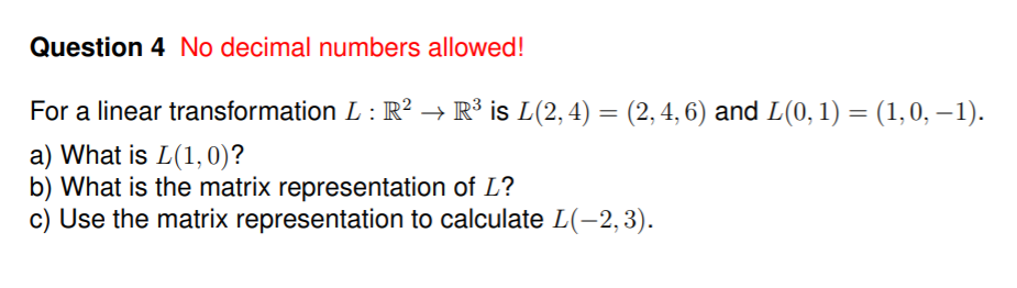 Solved For a linear transformation: see picture a) What is | Chegg.com