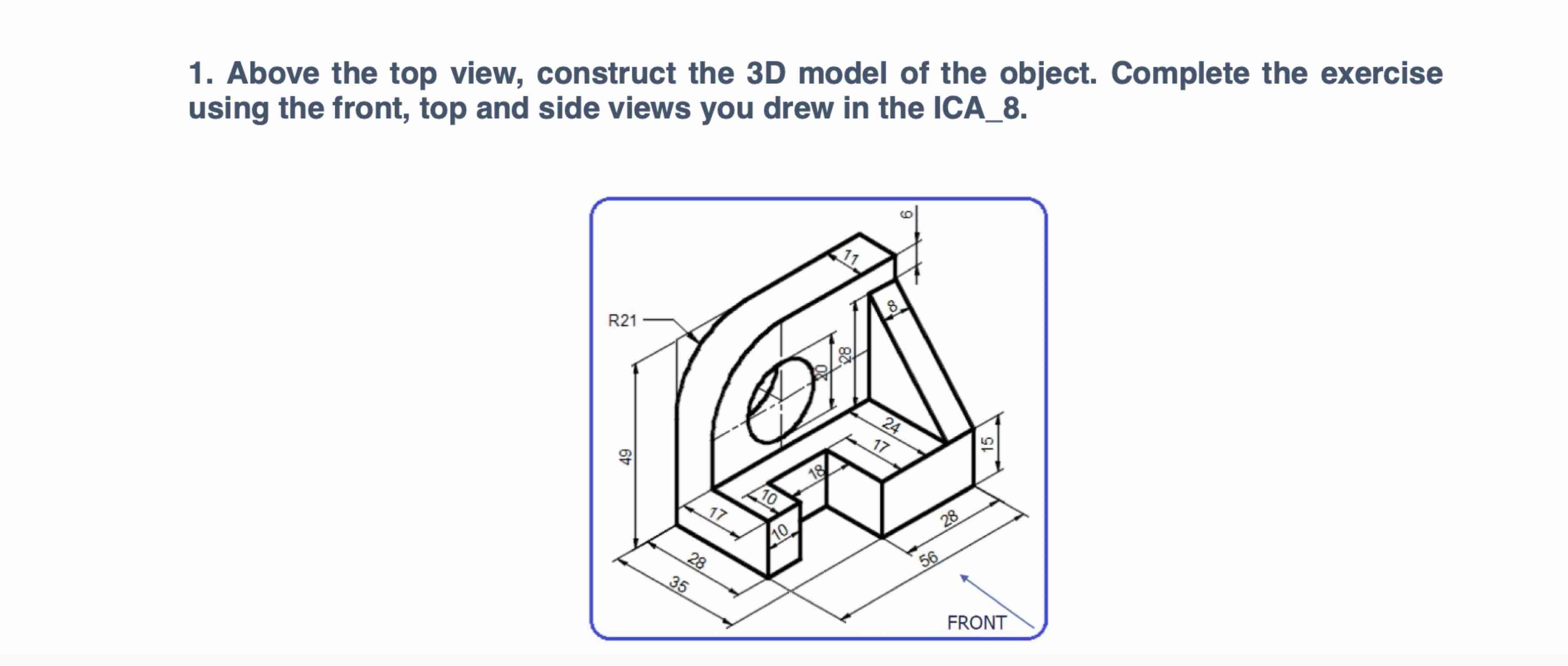 Solved Above the top view, construct the 3D model of the | Chegg.com