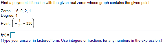 Solved Find a polynomial function with the given real zeros | Chegg.com