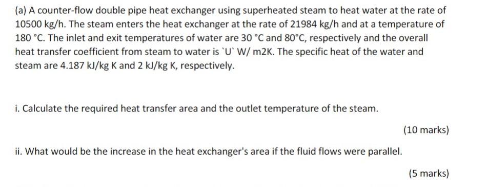 Solved (a) A counter-flow double pipe heat exchanger using | Chegg.com