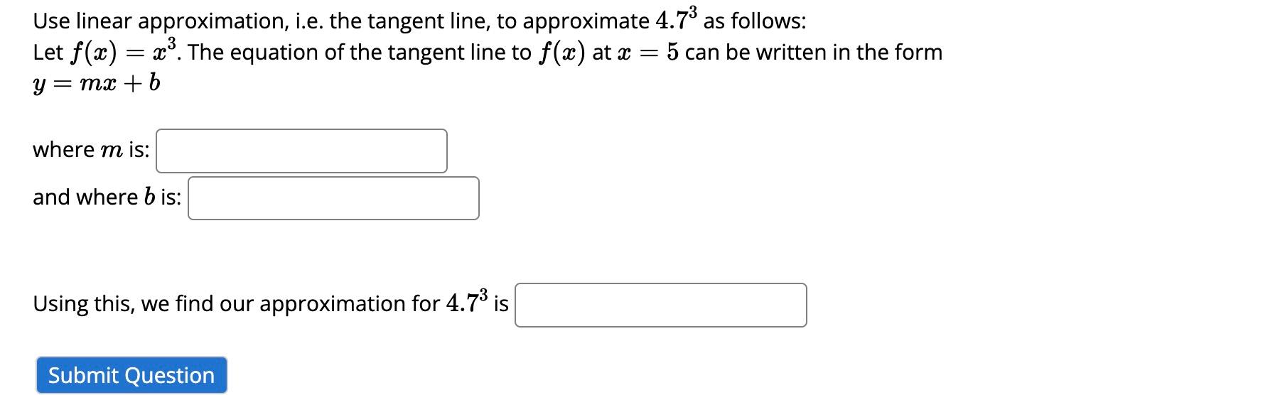 Solved Use linear approximation, i.e. the tangent line, to | Chegg.com