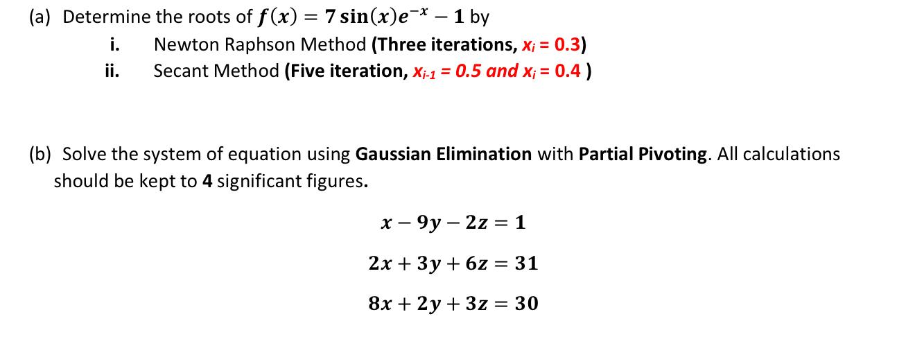Solved (a) Determine the roots of f(x) = 7 sin(x)e-* - 1 by | Chegg.com