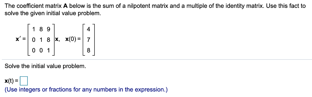 Solved The coefficient matrix A below is the sum of a | Chegg.com