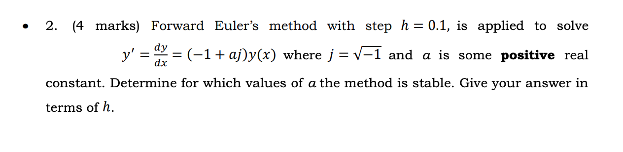 Solved 2. - (4 marks) Forward Euler's method with step h= | Chegg.com