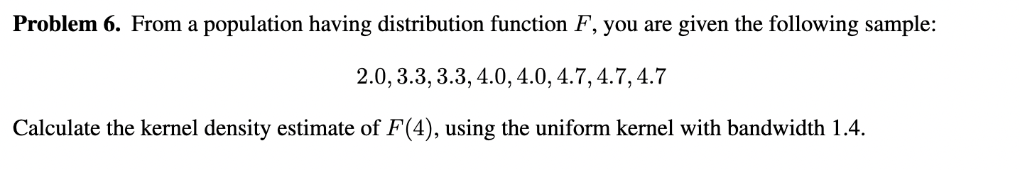 Solved Problem 6. ﻿From a population having distribution | Chegg.com