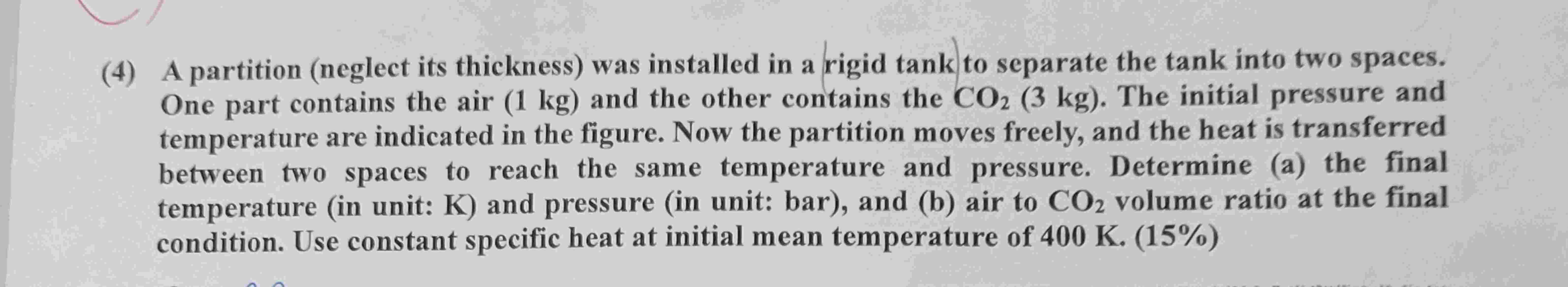 Solved (4) ﻿A partition (neglect its thickness) ﻿was | Chegg.com