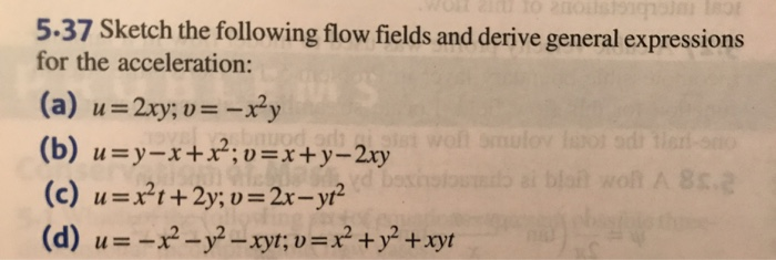 Solved 5.37 Sketch the following flow fields and derive | Chegg.com