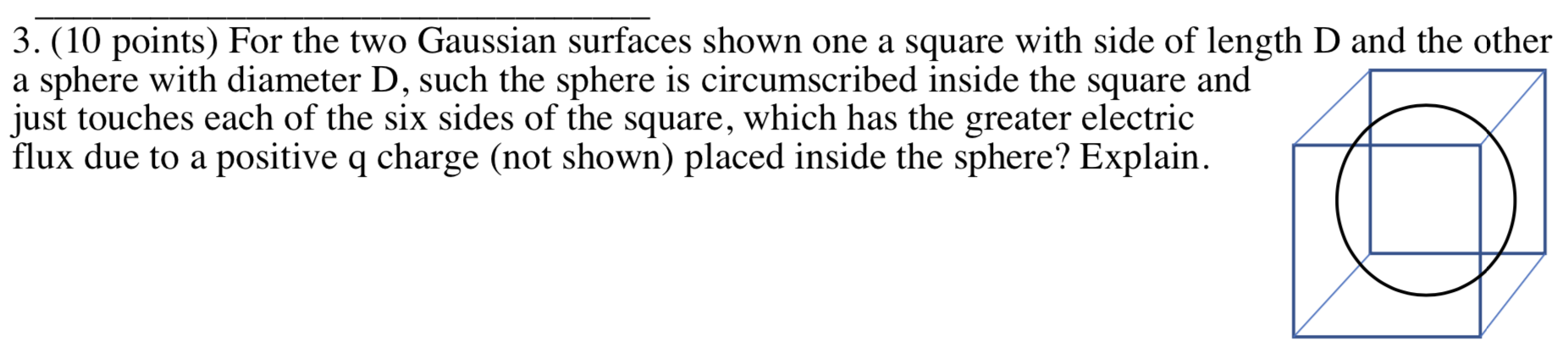 Solved 3. (10 points) For the two Gaussian surfaces shown | Chegg.com