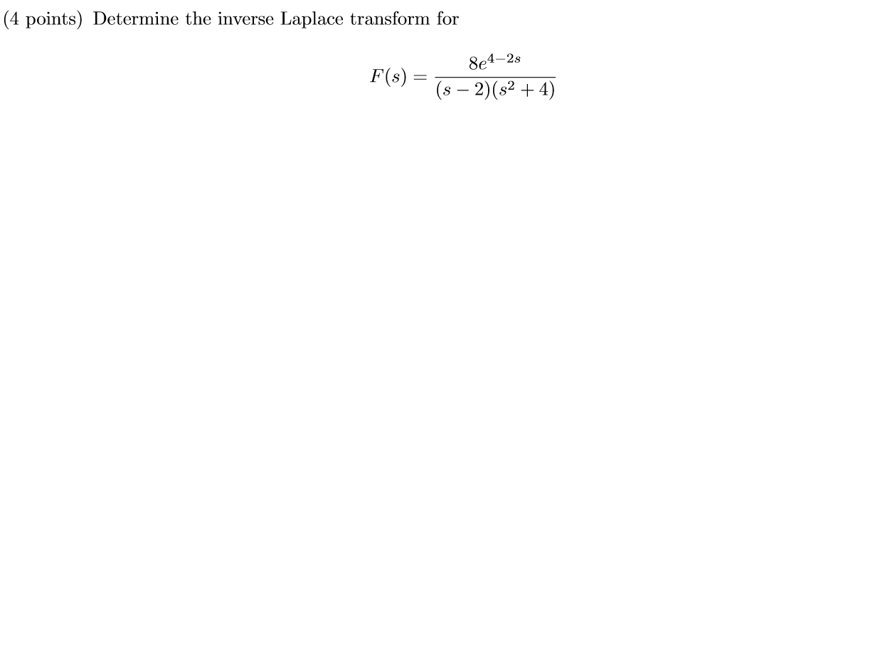 Solved (4 points) Determine the inverse Laplace transform | Chegg.com